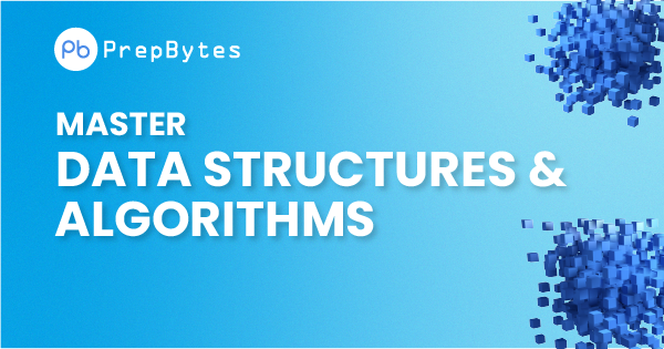 Masters in Data structures and Algorithms | PrepBytes